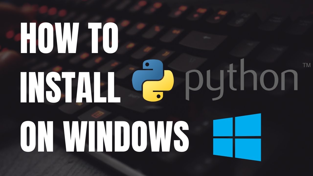 How to Install Python on Windows - YouTube