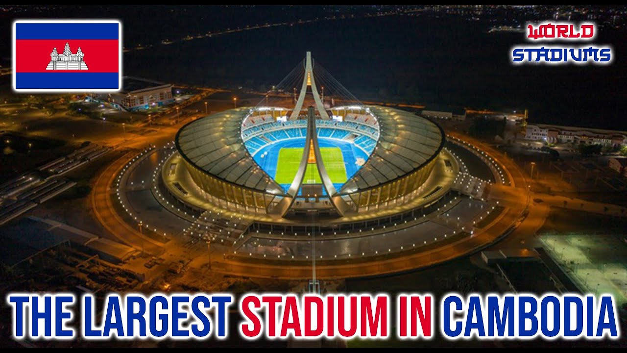 The Largest Stadium in Cambodia 🇰🇭 - YouTube