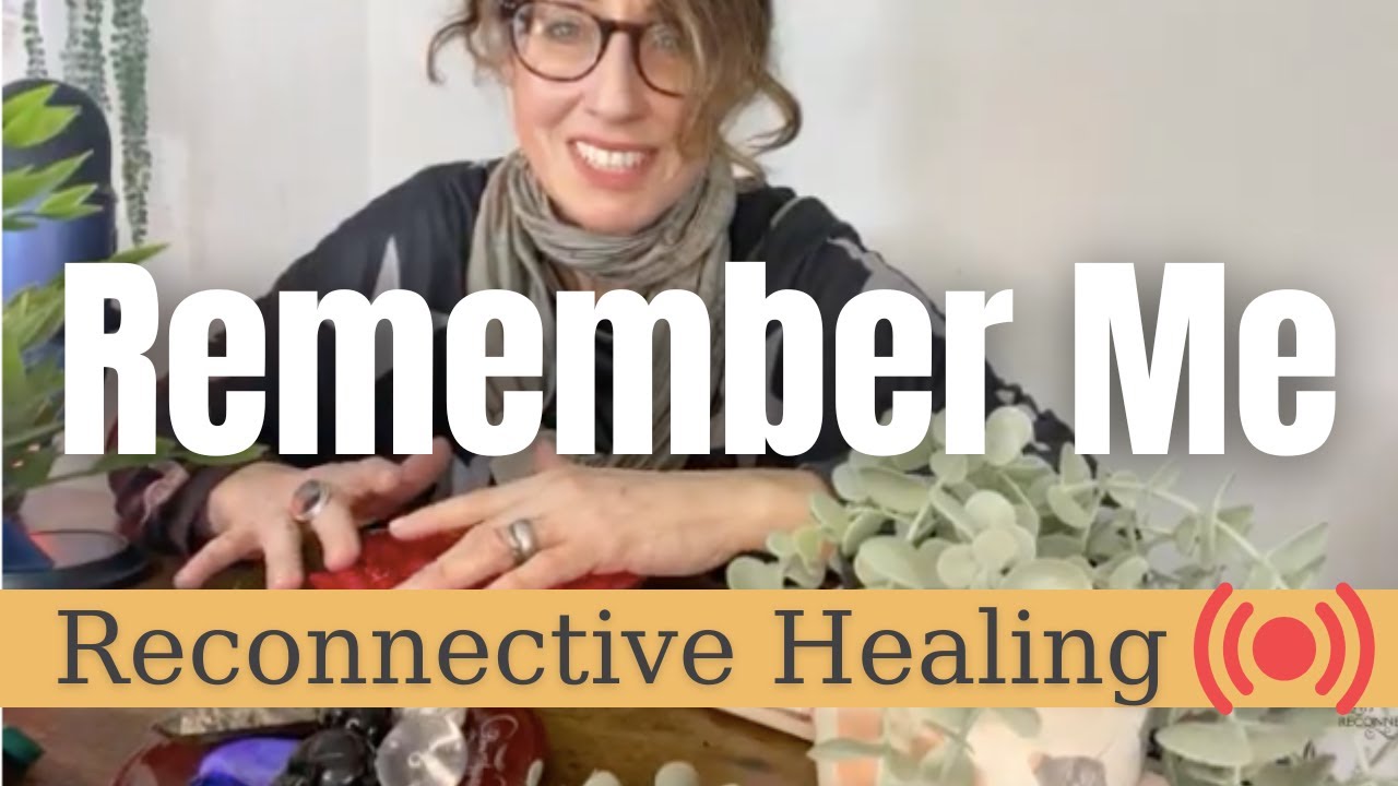 ‘Remember Me’ 🕊️ Reconnective Healing Live Session - YouTube