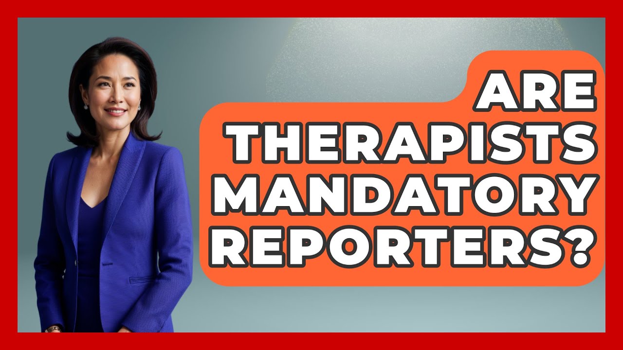 Are Therapists Mandatory Reporters? - Stress Free Mindset - YouTube