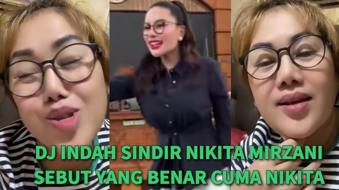 MELEDAK GEGER!🔥DJ INDAH SINDIR DIMATA NIKITA MIRZANI SALAH SEMUA YANG BENAR HANYA NIKITA - YouTube