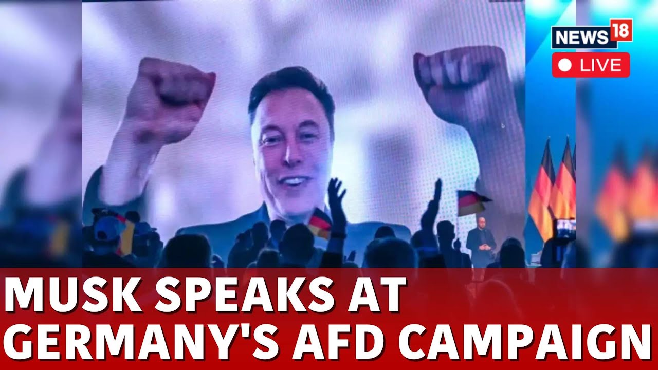 LIVE | Elon Musk Speaks At Germany’s AfD Campaign Launch As Thousands ...