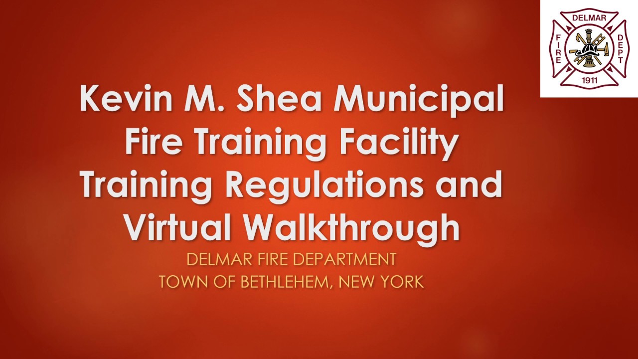 Kevin M. Shea Municipal Fire Training Facility Training Regulations and ...