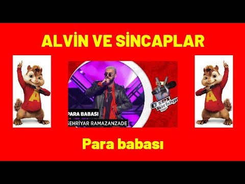 ŞEHRİYAR RAMAZANZADE - PARA BABASI | ALVİN VE SİNCAPLAR