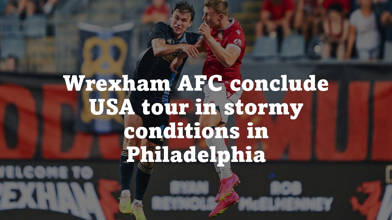 Wrexham complete USA pre-season tour with stormy conditions in ...