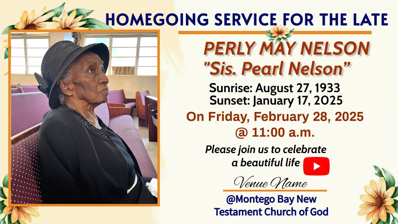 Homegoing Service For The Late Perly May Nelson aka "Sis. Pearl Nelson” | February 28, 2025 ...