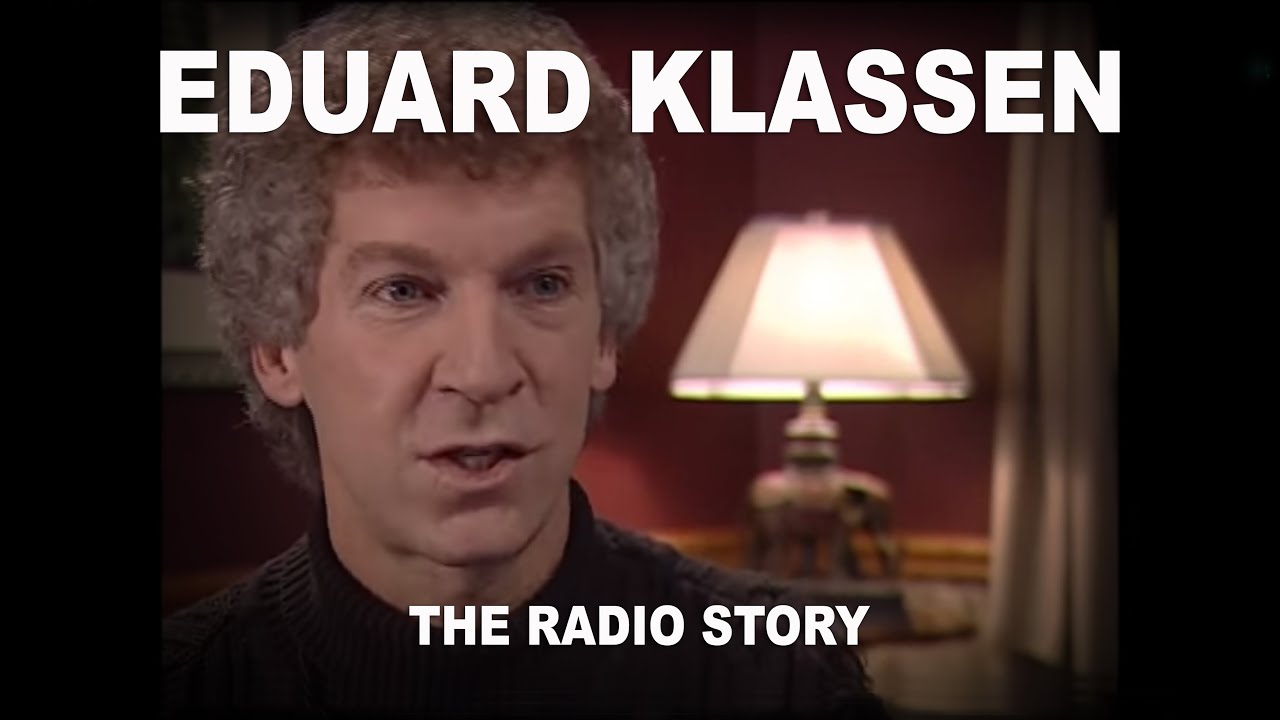 Eduard Klassen The Radio Story Youtube