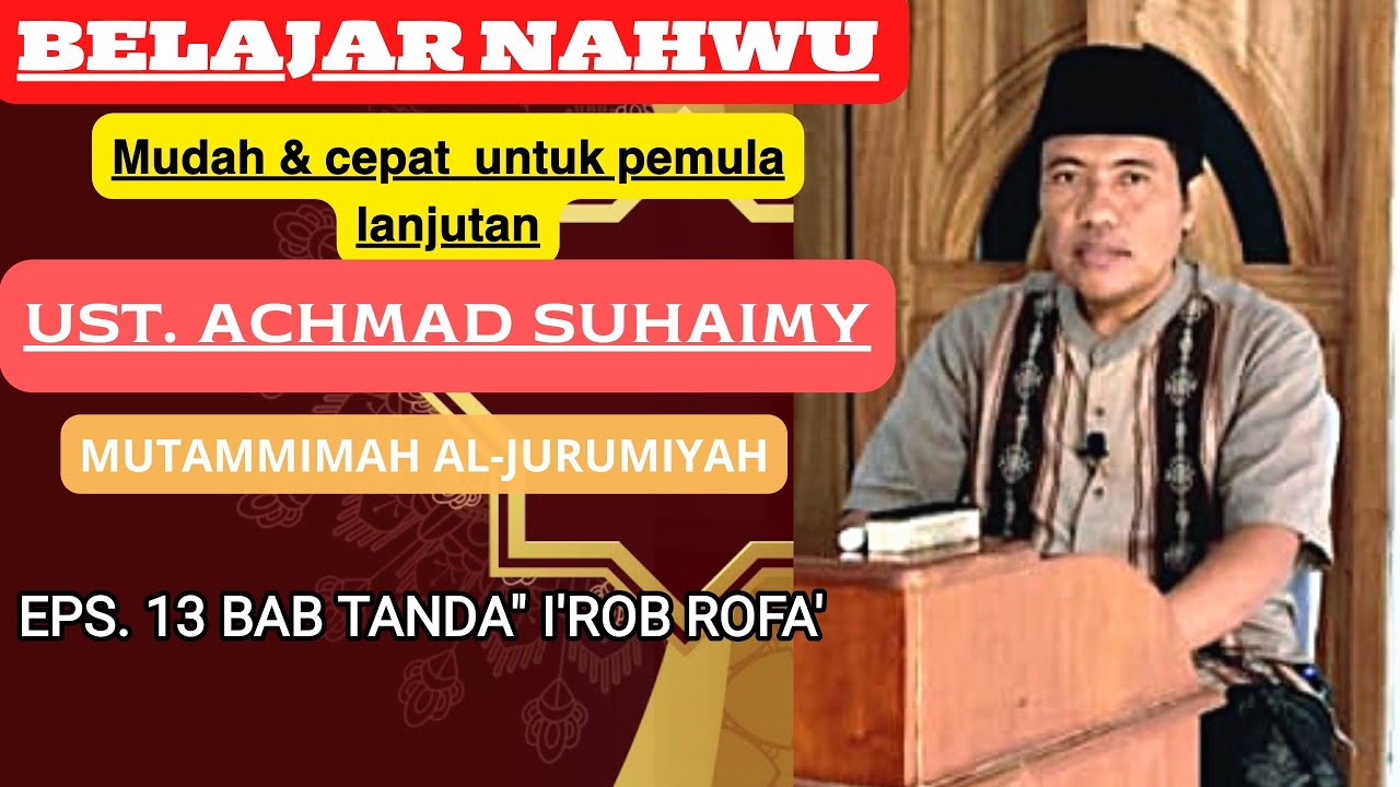 MUTAMMIMAH AL AJURUMIYAH. Eps. 13 BAB TANDA" I'ROB ROFA' - YouTube