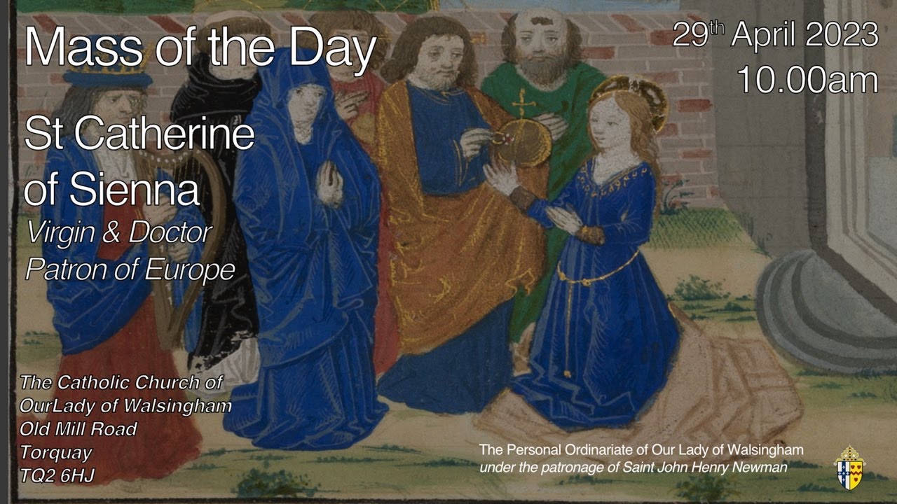 Mass on The Feast of St Catherine of Sienna, from Our Lady of ...