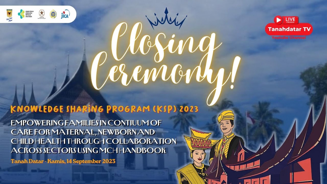 [ LIVE ] CLOSING CEREMONY KNOWLEDGE SHARING PROGRAM (KSP) DI TANAH DATAR - YouTube