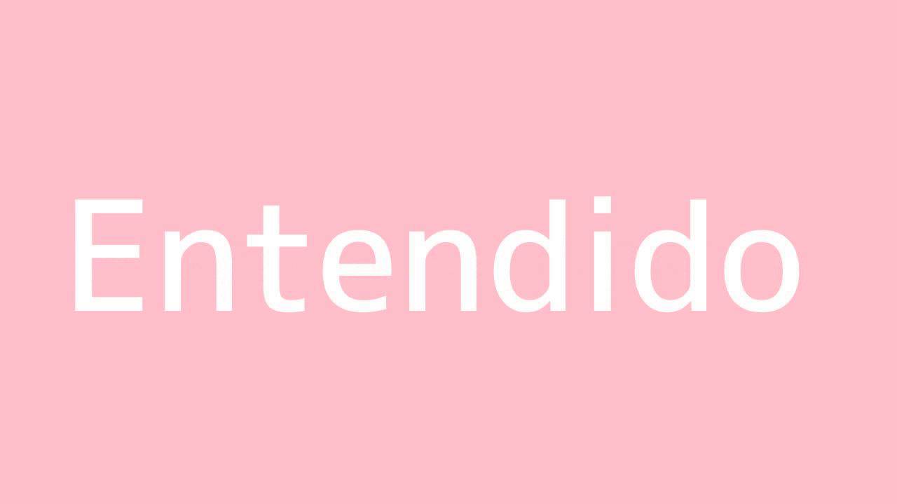 How To Say Understood In Spanish YouTube how-to-say-understood-in-spanish-youtube
