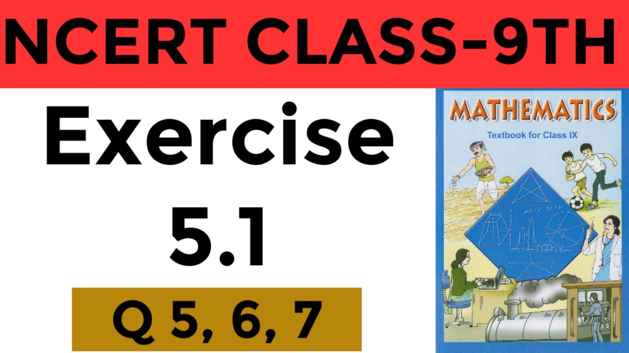 Class 9 Maths | Chapter 5 | Exercise 5.1 (Q5, 6, 7) | Introduction to ...