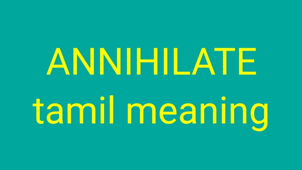 ANNIHILATE tamil meaning/sasikumar - YouTube