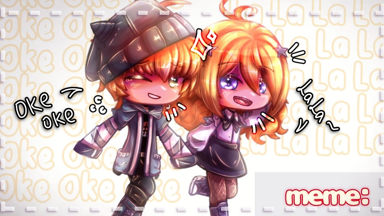 |🌟LaLaLa–OkeOkeOke💨||meme||Gacha club||ОС||гача - YouTube