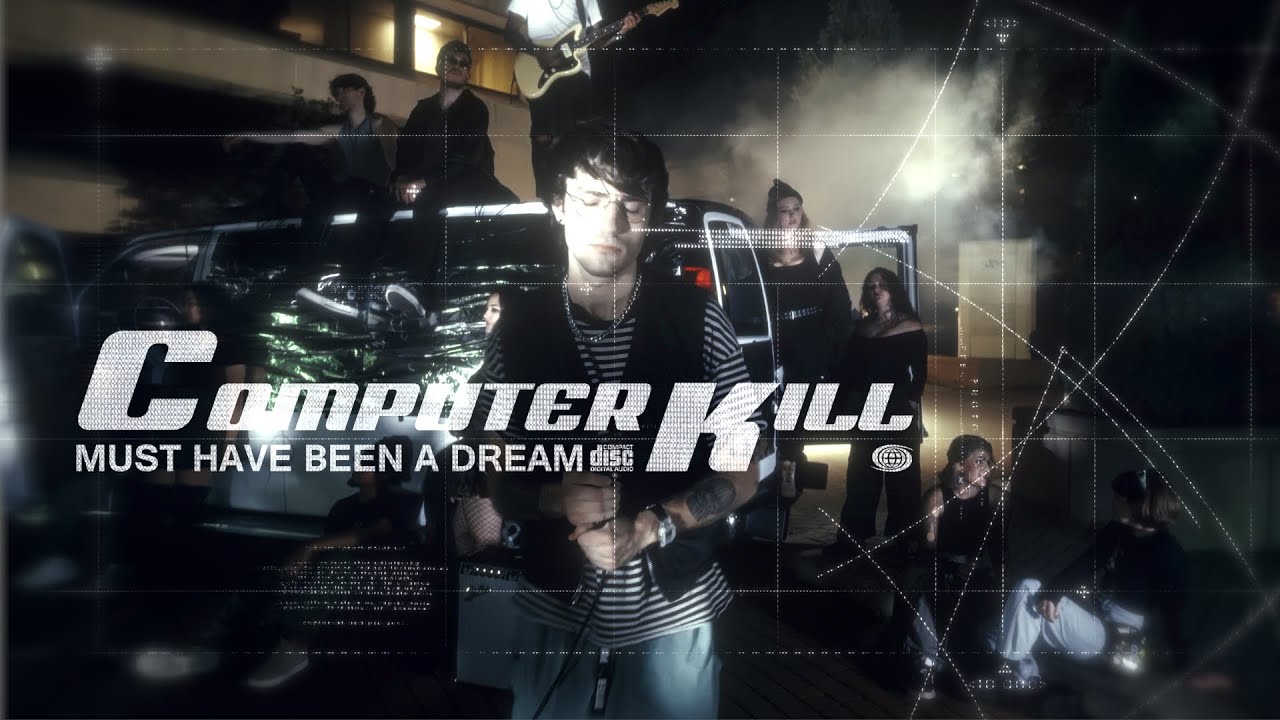 Computer Kill - Must Have Been A Dream (Official Music Video) - YouTube