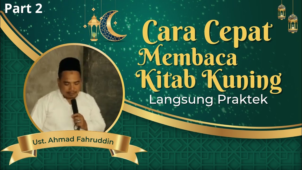 Cara Cepat Membaca Kitab Kuning Part 2 | Langsung Praktek | Ustadz ...