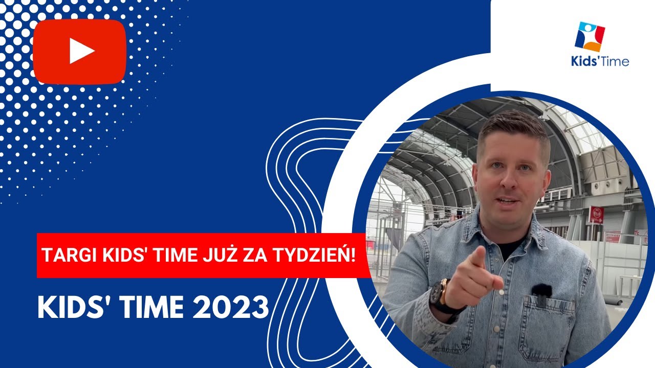 KIDS' Time 2023 - targi dla branży zabawek i artykułów dla dzieci już ...