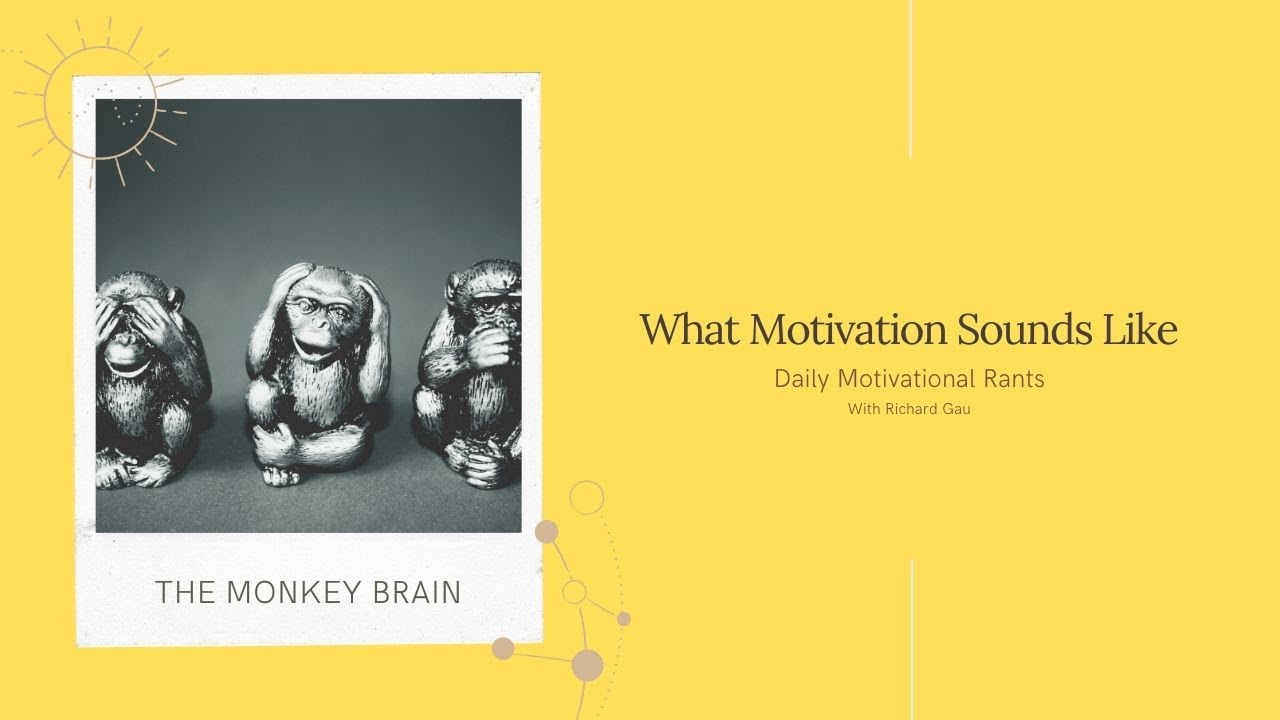 The Monkey Brain - DAILY MOTIVATIONAL RANTS - YouTube