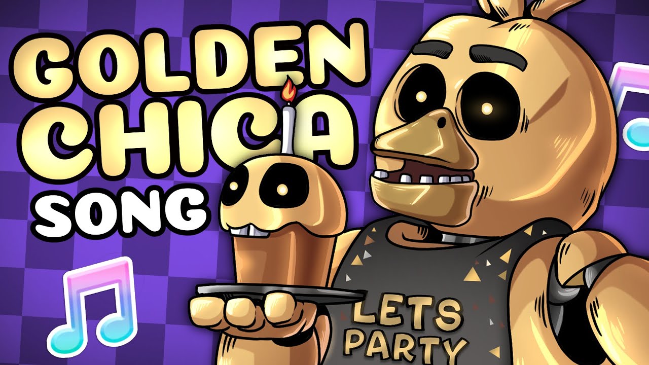 GOLDEN CHICA SONG - Five Nights at Freddys - YouTube