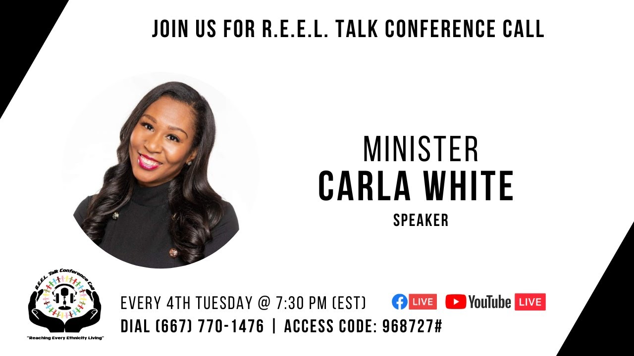 R.E.E.L. Talk Conference Call | Minister Carla White | 8.27.24 - YouTube