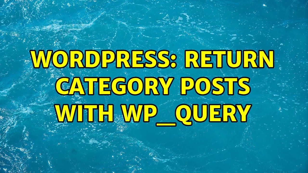 Wordpress Return Category Posts With WP Query YouTube wordpress-return-category-posts-with-wp-query-youtube