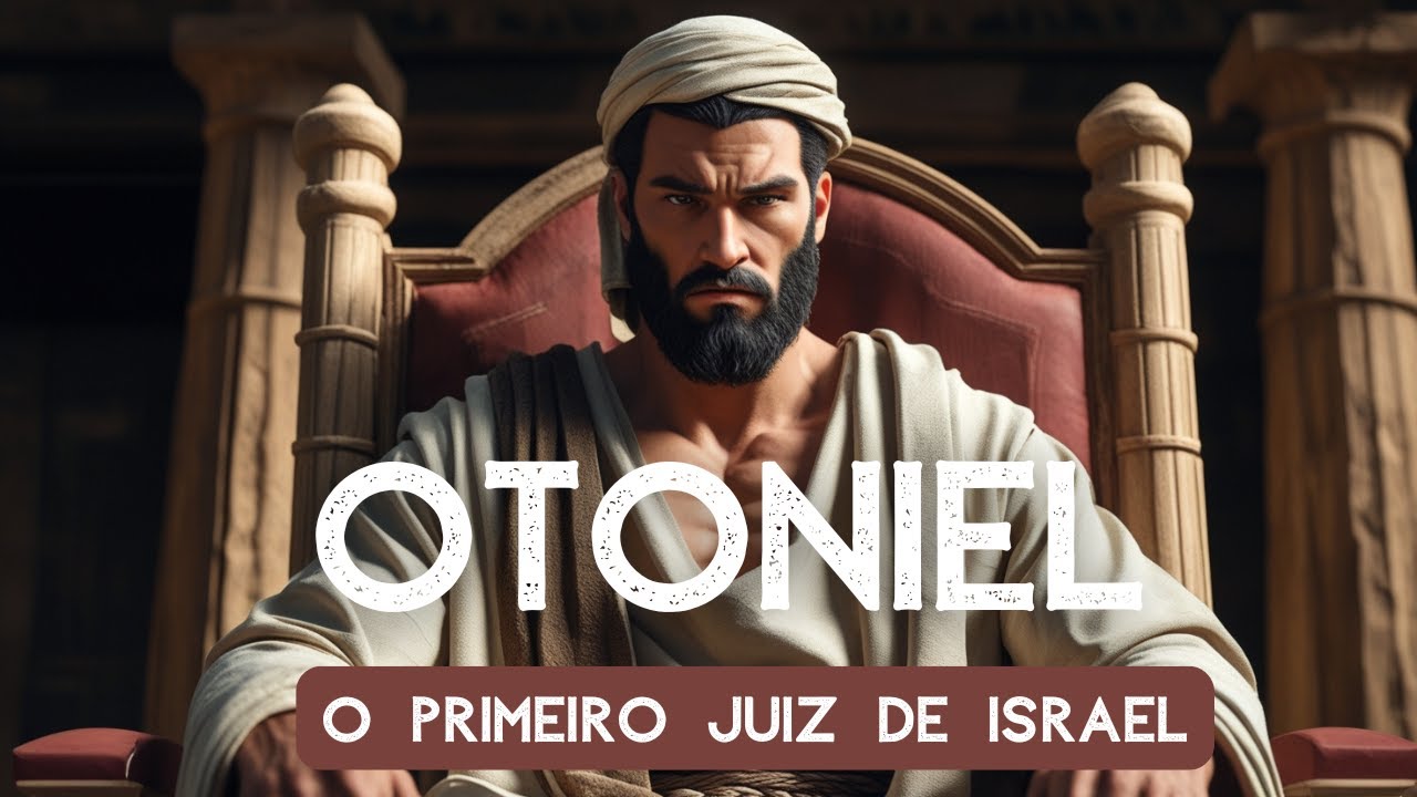 O Primeiro Juiz de Israel: A Épica História de Otoniel! - YouTube