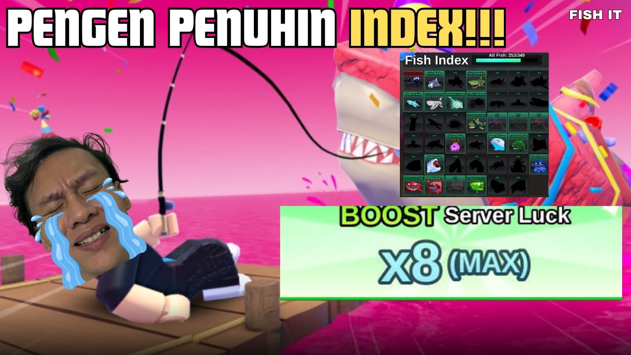 SERVER X8 GRATIS | AKU INGIN PENUHIN FISH INDEX SEBELUM PULAU BARU ...