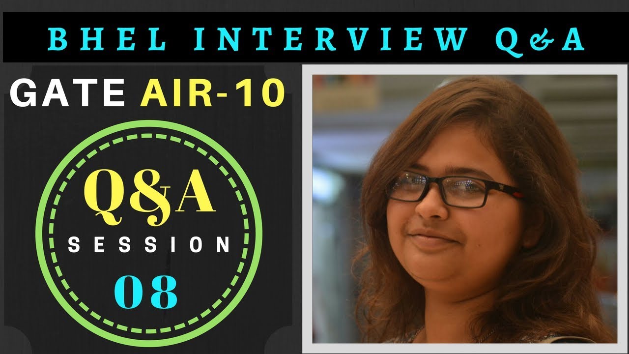 Q&A-08 BHEL Interview Experience by GATE AIR 10 | Sugata Bhattacharya ...