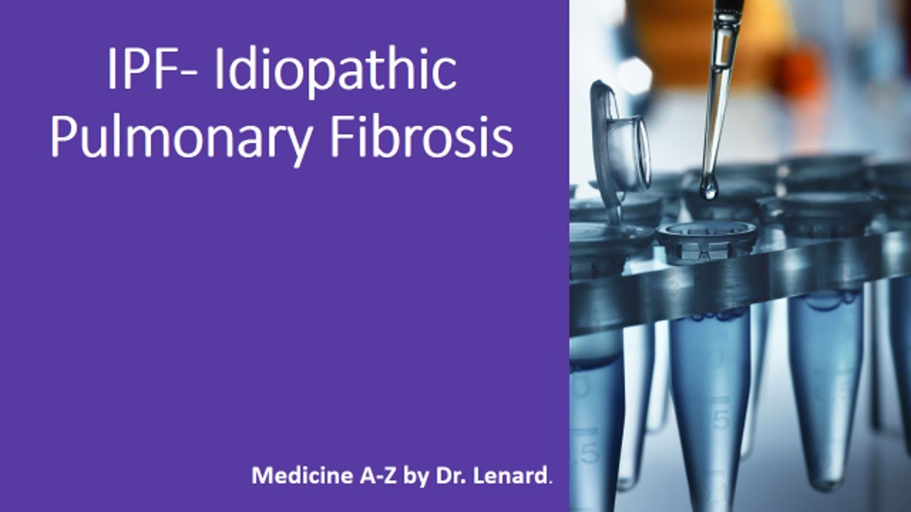Idiopathic Pulmonary Fibrosis or IPF. - YouTube