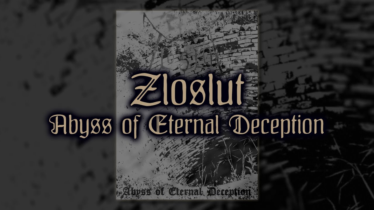 ZLOSLUT \\ Abyss Of Eternal Deception - YouTube