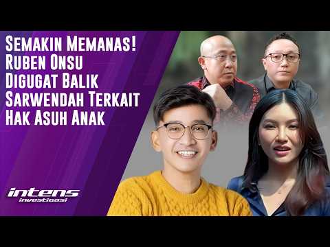 Ruben Onsu Digugat Balik Sarwendah terkait Hak Asuh Anak | Intens Investigasi | Eps 7165