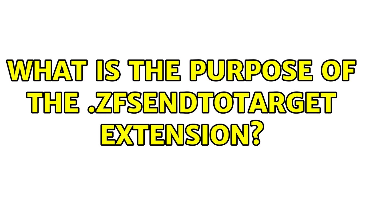 What is the purpose of the .ZFSendToTarget extension? - YouTube