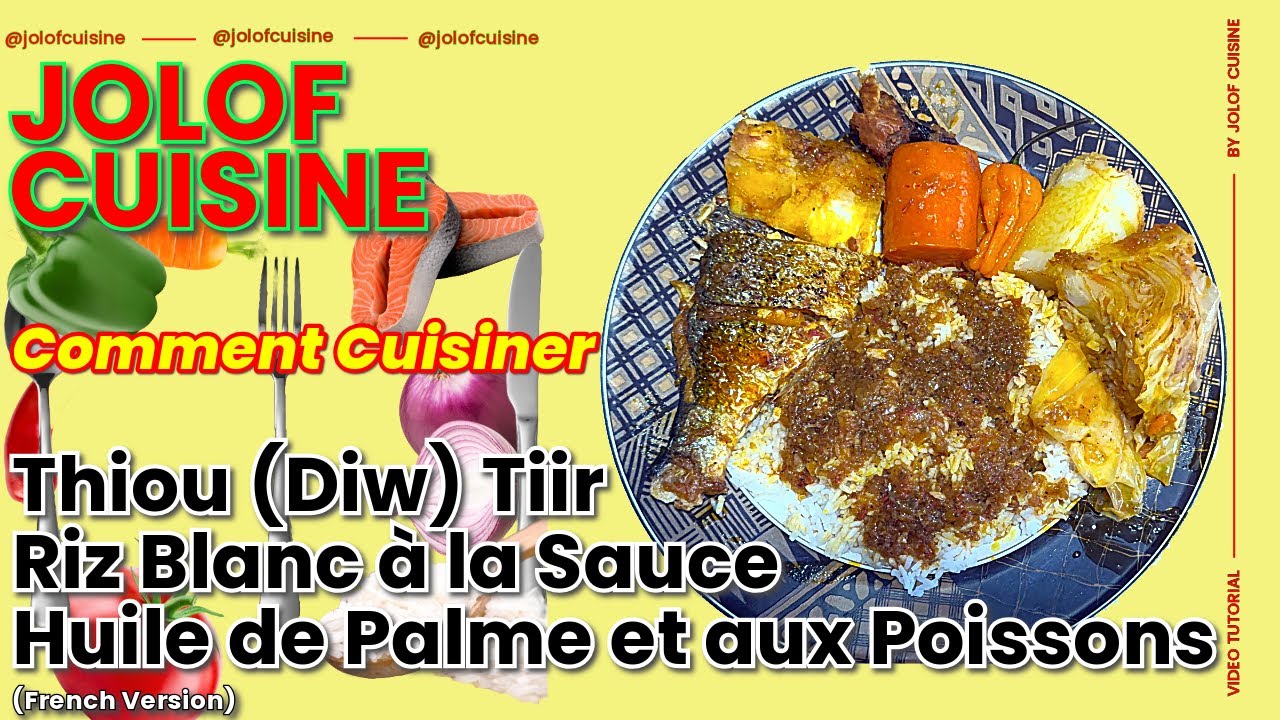 THIOU (DIW) TIRR - Riz Blanc et Sauce à l’huile de Palme et aux ...