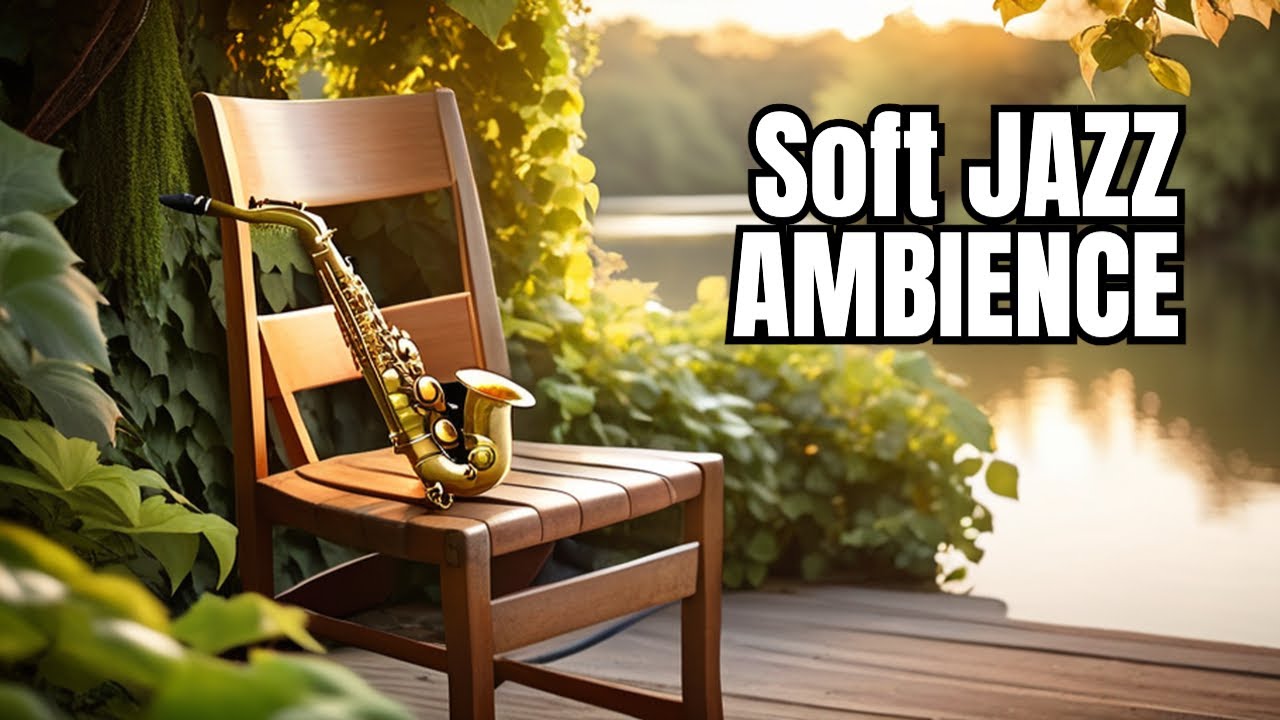 jazz music | jazz relaxing music | soft jazz & nature sounds | jazz ...