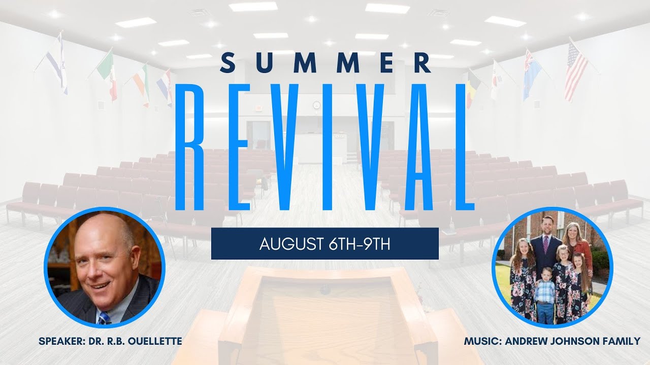 Summer Revival - Dr. Ouellette - Wednesday Night - YouTube