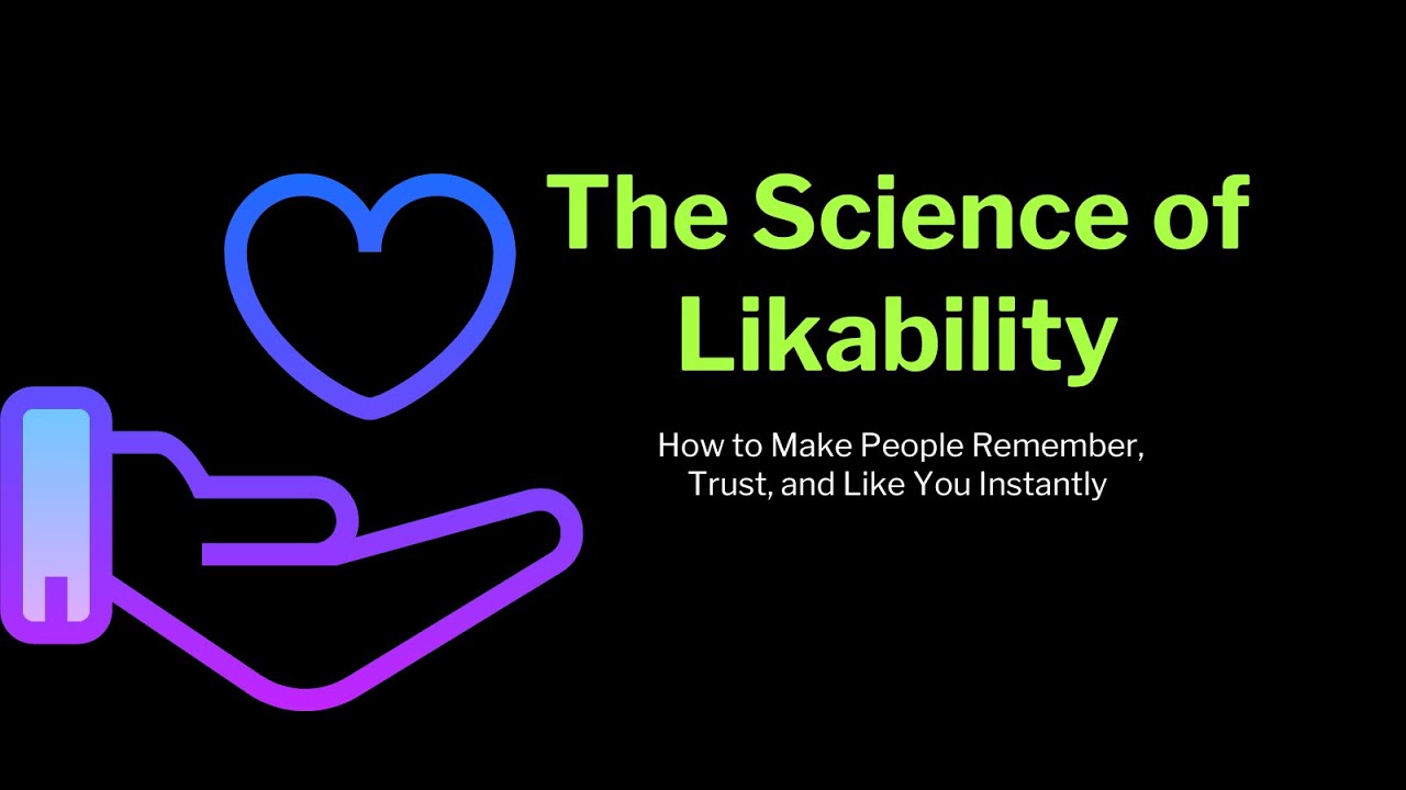 The Science of Likability - YouTube