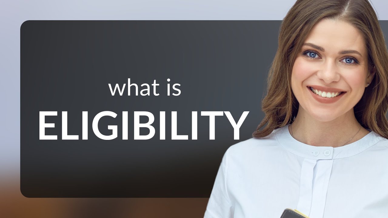 Eligibility — definition of ELIGIBILITY - YouTube