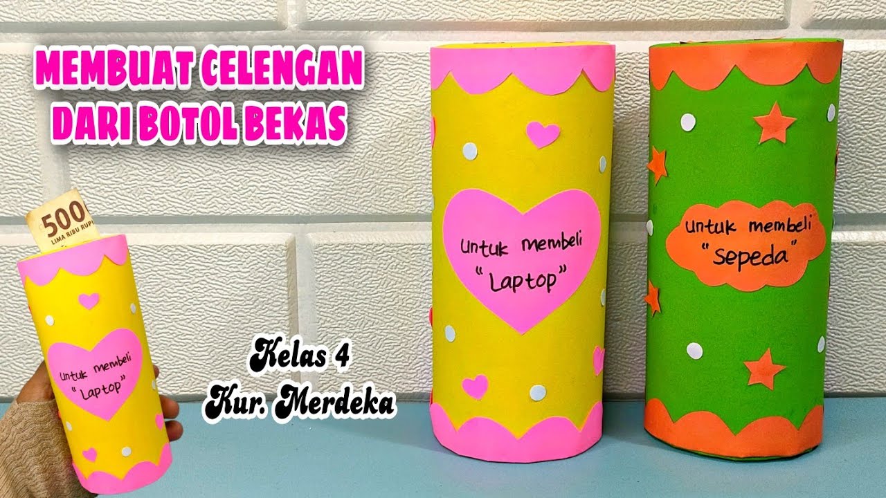 Cara Membuat Celengan Dari Botol Bekas Tugas Kelas 4 Kurikulum Merdeka ...