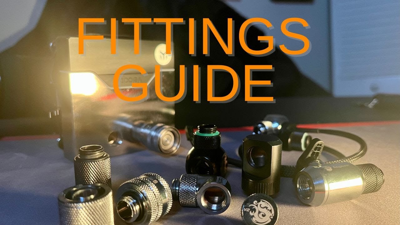 PC Custom Loop Fittings Guide - YouTube