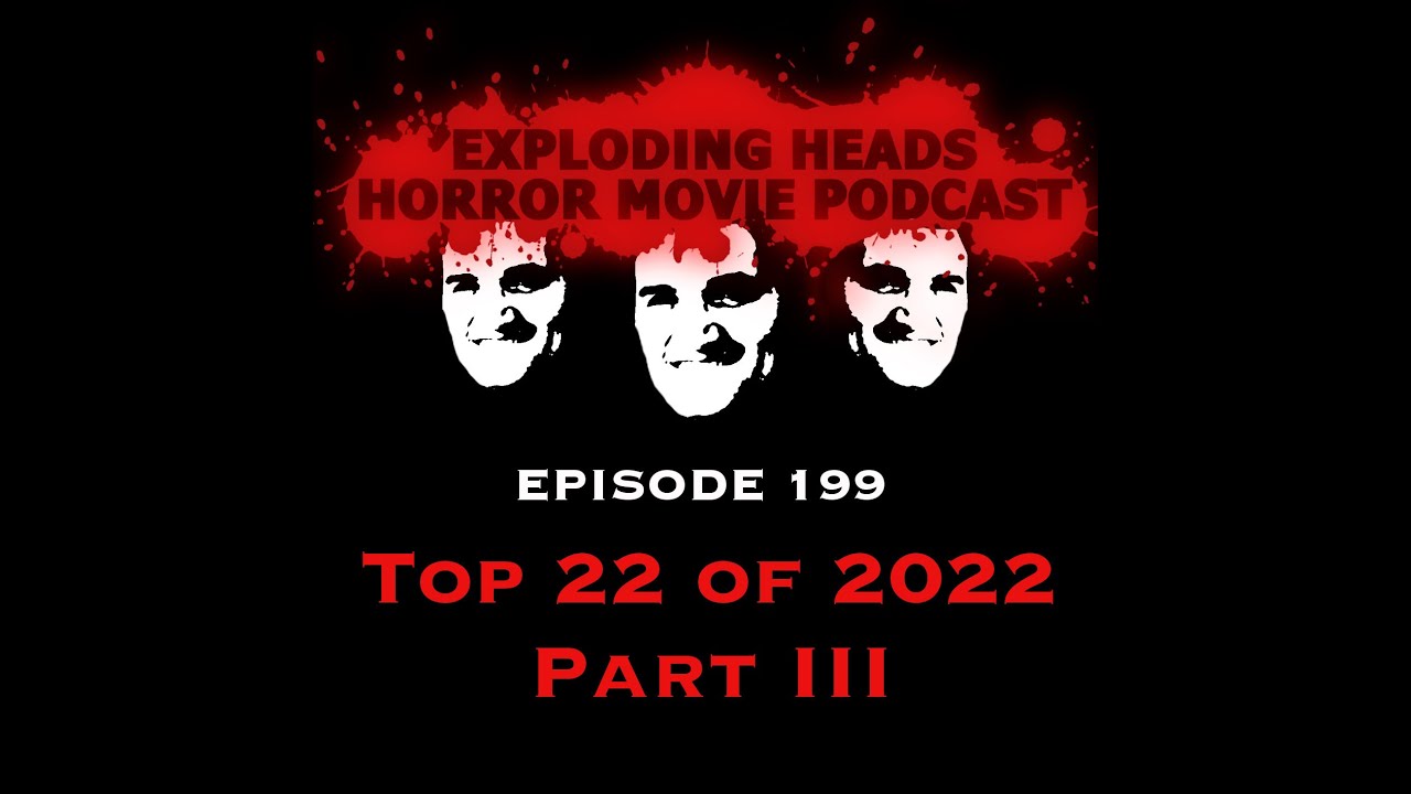 Exploding Heads Horror Movie Podcast Ep 199 - YouTube