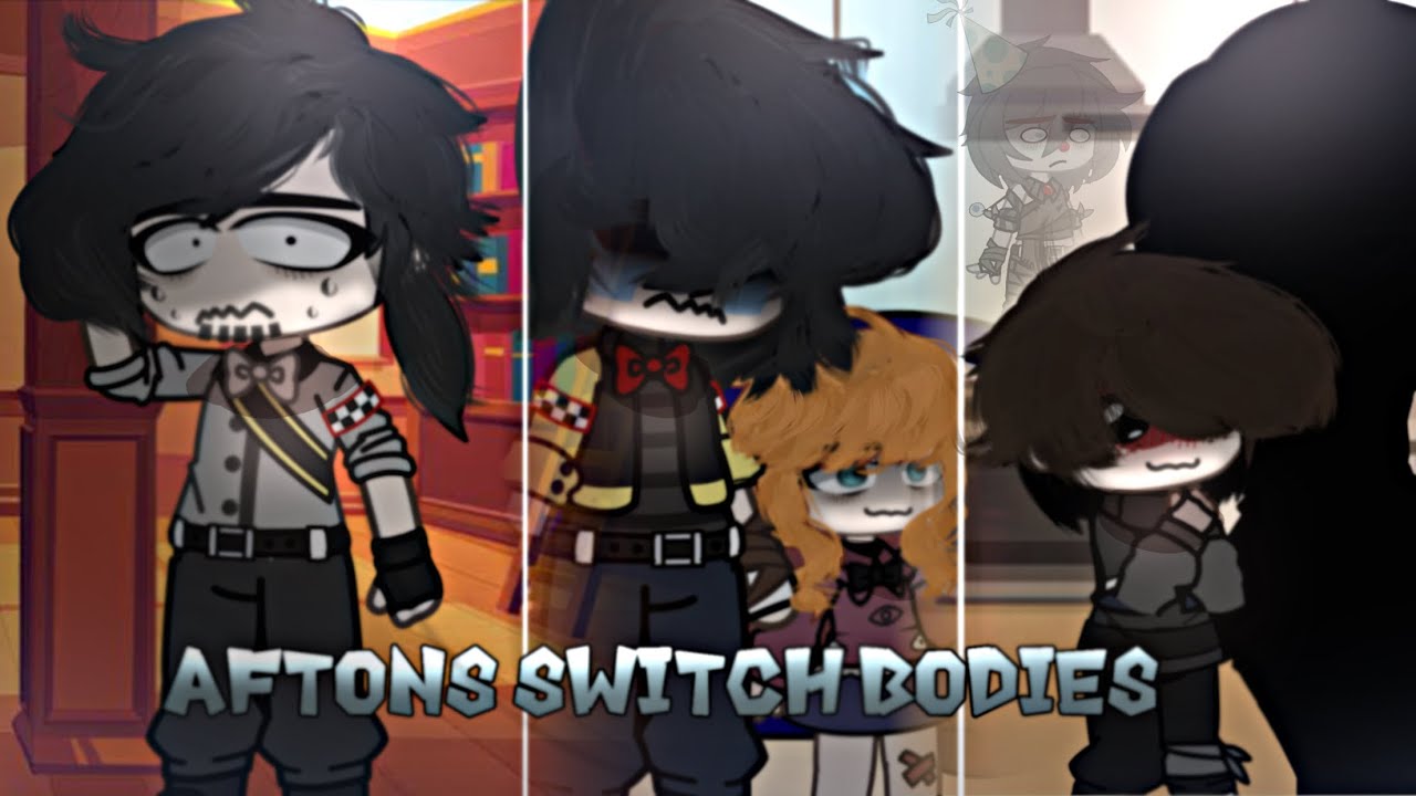 ||FNaF|| Aftons switch bodies for 24 hours + Ennard - YouTube