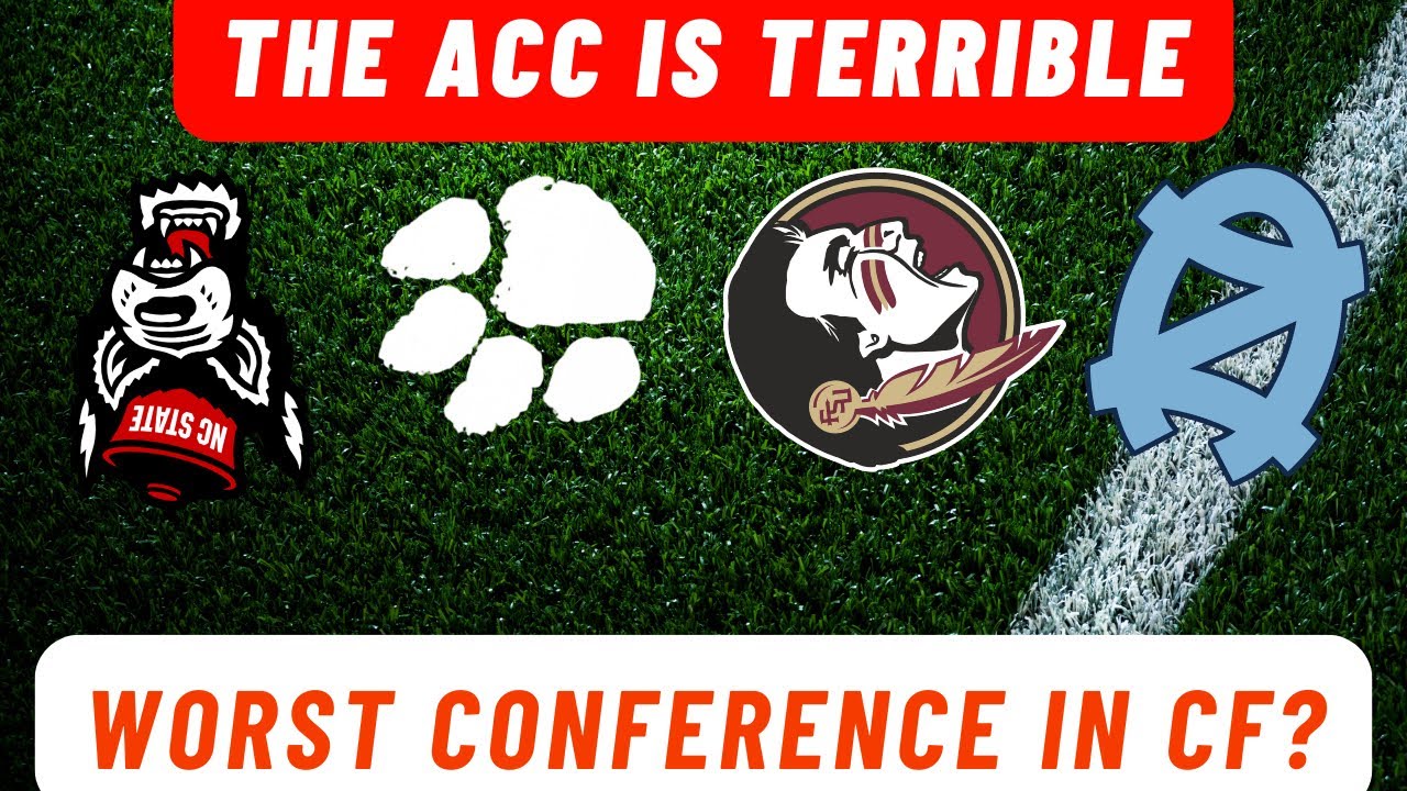 THE ACC IS TERRIBLE, WORST CONFERENCE IN CF? CLEMSON FSU UNC NC STATE ...