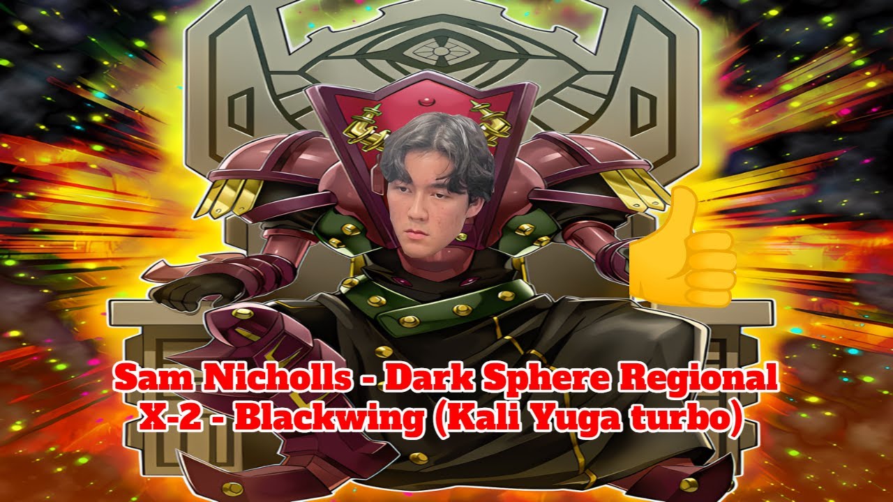 Yu-Gi-Oh! Top 16 Dark Sphere Regional - Blackwing (Kali Yuga Turbo) - Samuel Nicholls - YouTube