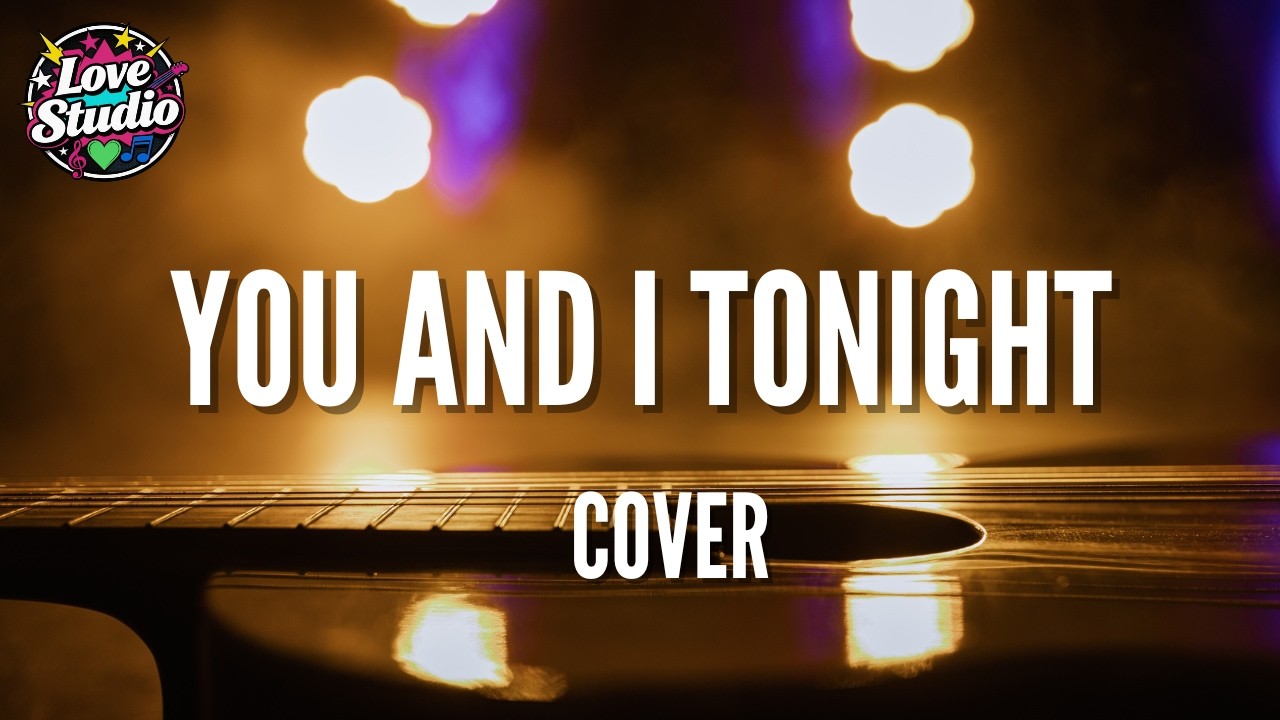 You And I Tonight, Faber Drive - Love Studio (Cover) - YouTube