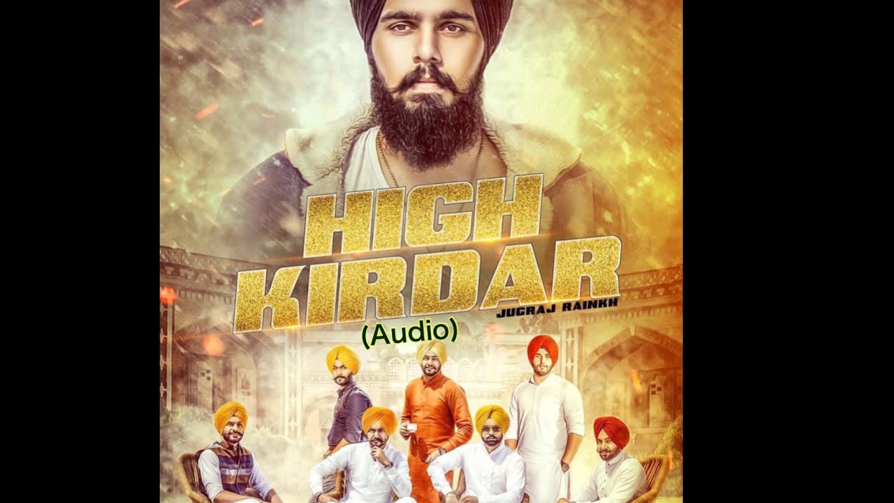 High Kirdar | Jugraj Rainth | Audio | Latest Punjabi Songs 2017 - YouTube
