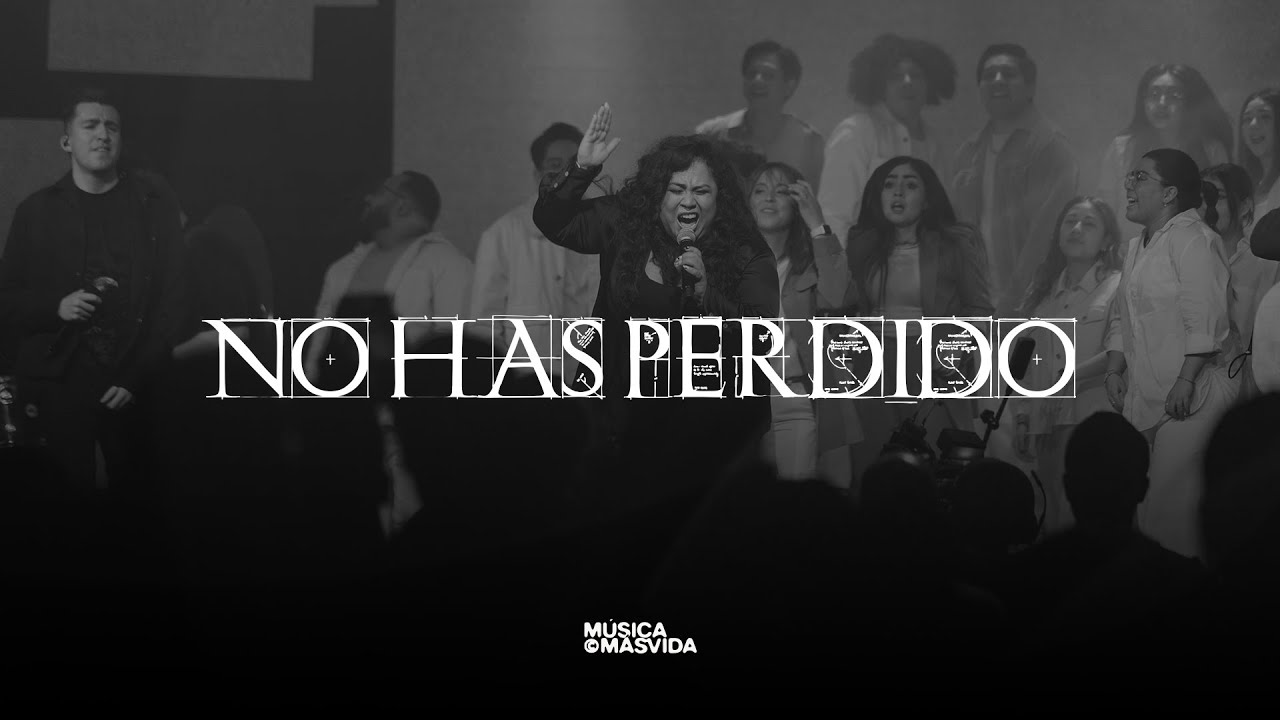 No Has Perdido — Música MásVida (Never Lost) Elevation Worship - YouTube