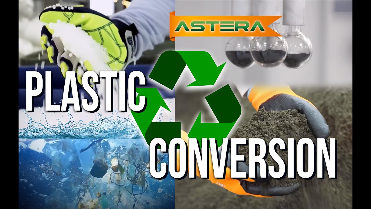Astera - Plastic Conversion - A Solution to Plastic Waste - YouTube