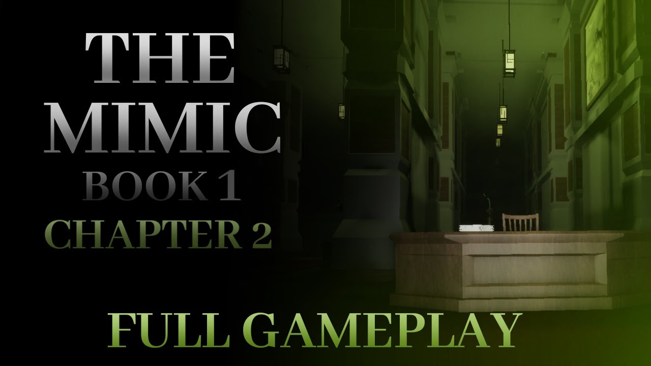 The Mimic - Book 1 Chapter 2 Gameplay - YouTube