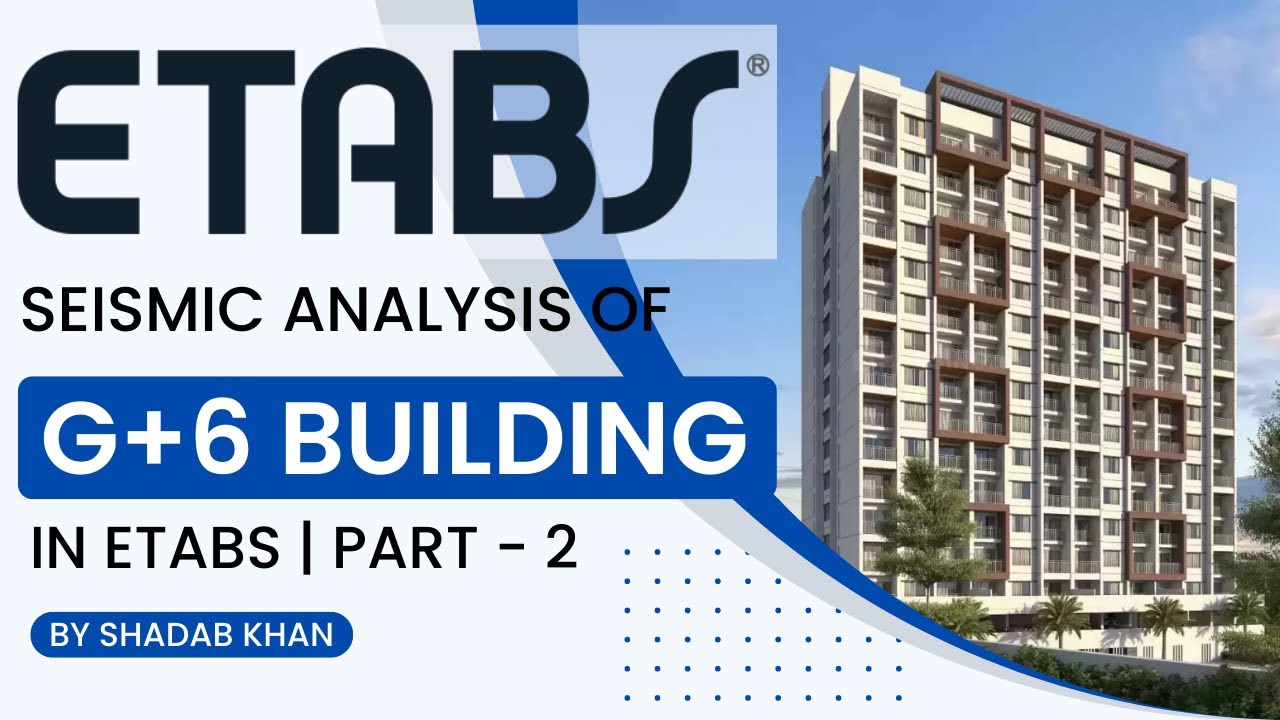 Seismic Analysis of a G+6 Building in ETABS | Part - 2 - YouTube