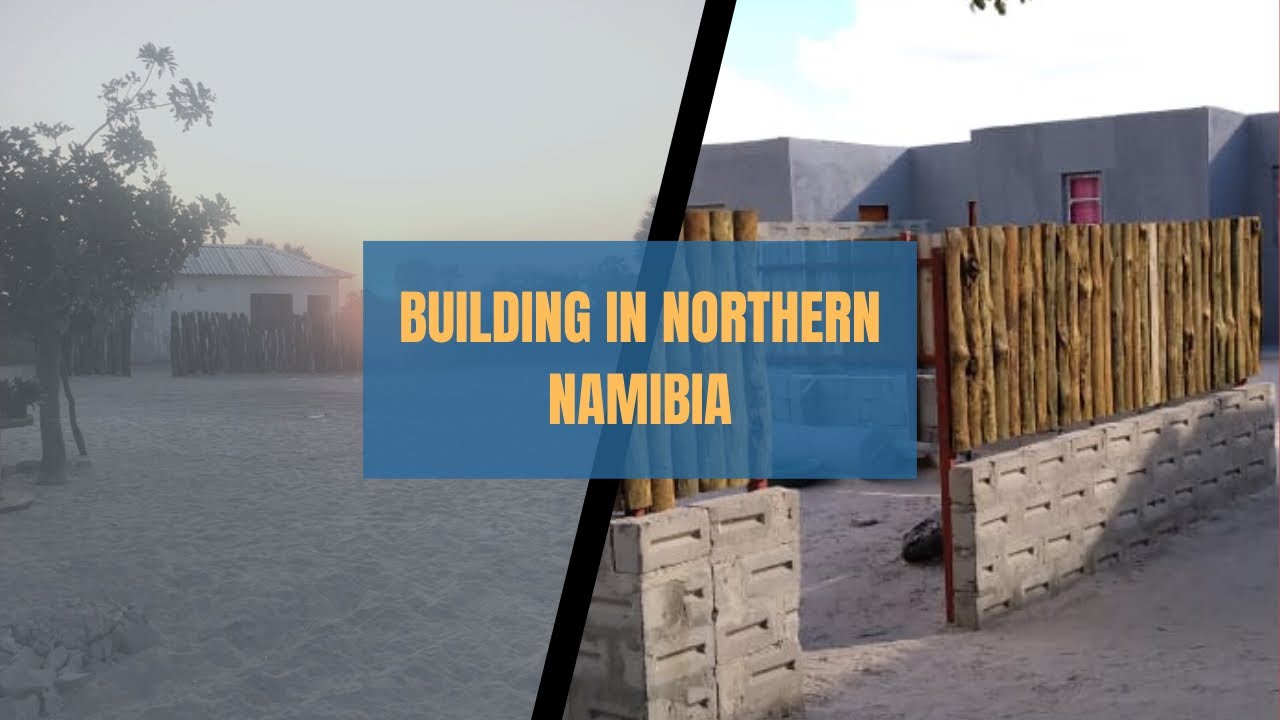 Why is building in Northern Namibia important and how should you go ...